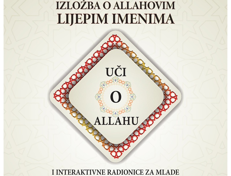 Medžlis IZ Mostar: Izložba i interaktivna radionica „Uči o Allahu ...